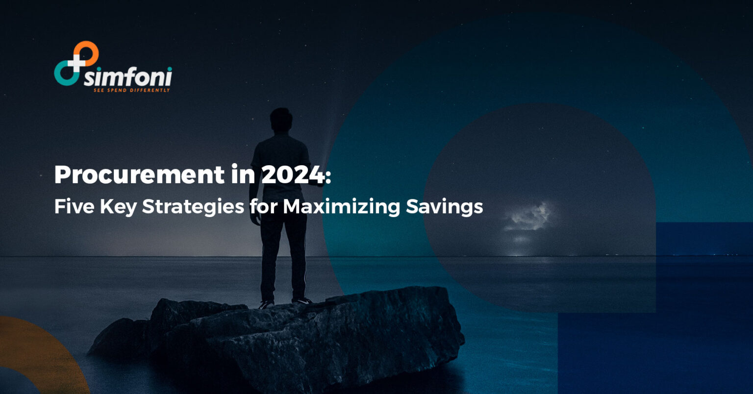 Procurement in 2024: Five Key Strategies for Maximizing Savings